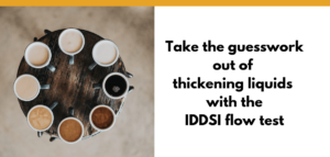 Take the guesswork out of thickening liquids with the IDDSI flow test ...
