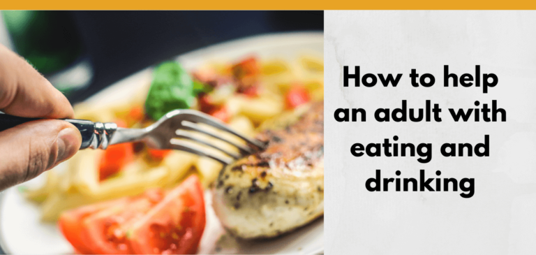 How to help an adult with eating and drinking - EatSpeakThink.com