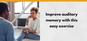 Improve auditory memory with this easy exercise - EatSpeakThink.com
