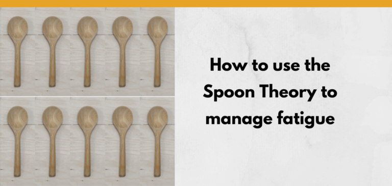 How to use the Spoon Theory to manage fatigue - EatSpeakThink.com