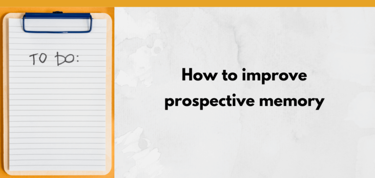 How to improve prospective memory - EatSpeakThink.com How to improve prospective memory - EatSpeakThink.com