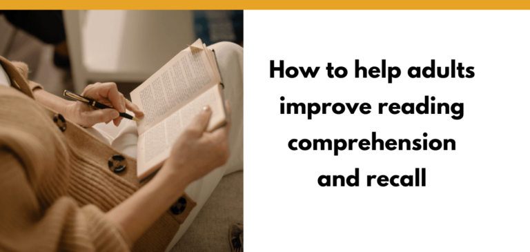 How to help adults improve reading comprehension and recall - EatSpeakThink.com